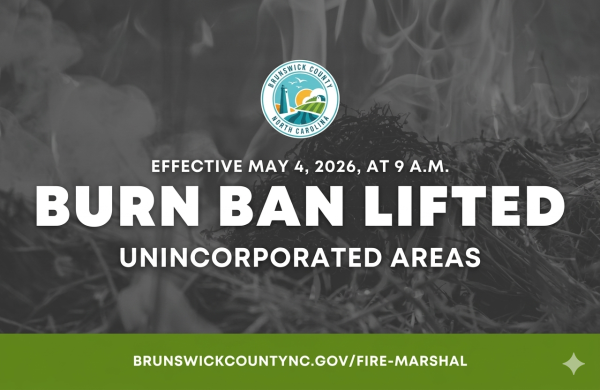 Brunswick County Lifts Local Burn Ban Effective May 4 - BC NEWS ...